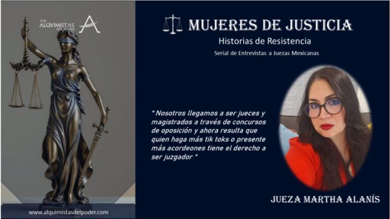 Jueza Martha Alanís; Reforma judicial, capricho personal con tintes ...